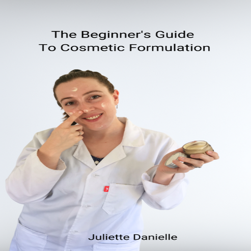 The Beginner's Guide To Cosmetic Formulation (eBook) – Essentially Natural