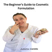 The Beginner's Guide To Cosmetic Formulation (eBook) – Essentially Natural